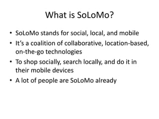 SoLoMo | PPTX | Social Networking | Internet