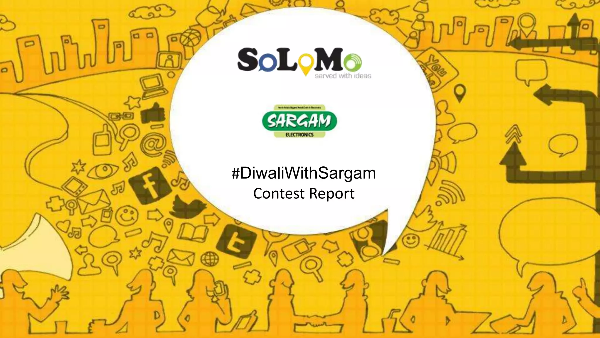 Solomo Media Diwali With Sargam Contest Report Case Study | PPT