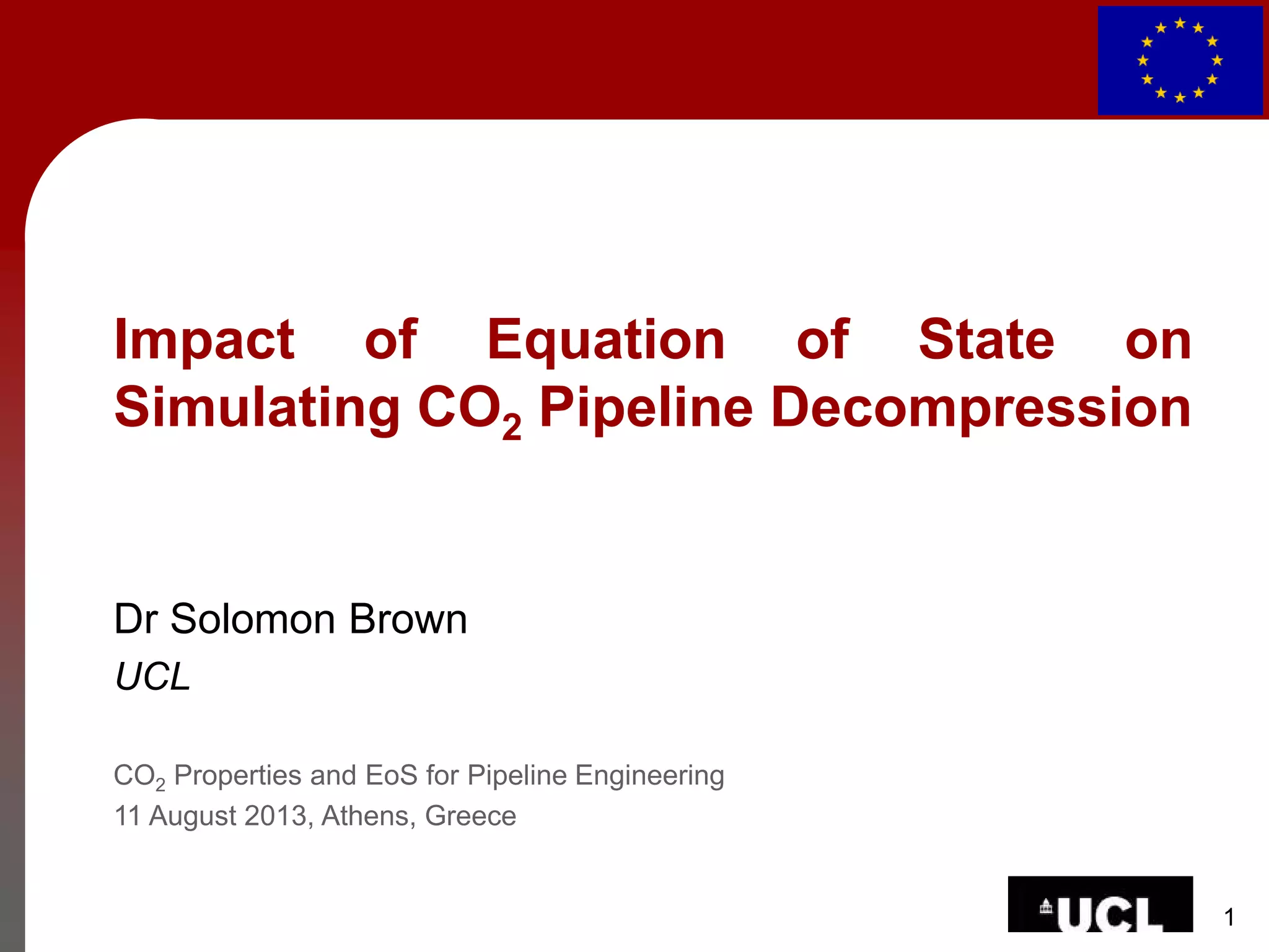 Impact Of Equation Of State On Simulating Co2 Pipeline Decompression Solomon Brown University