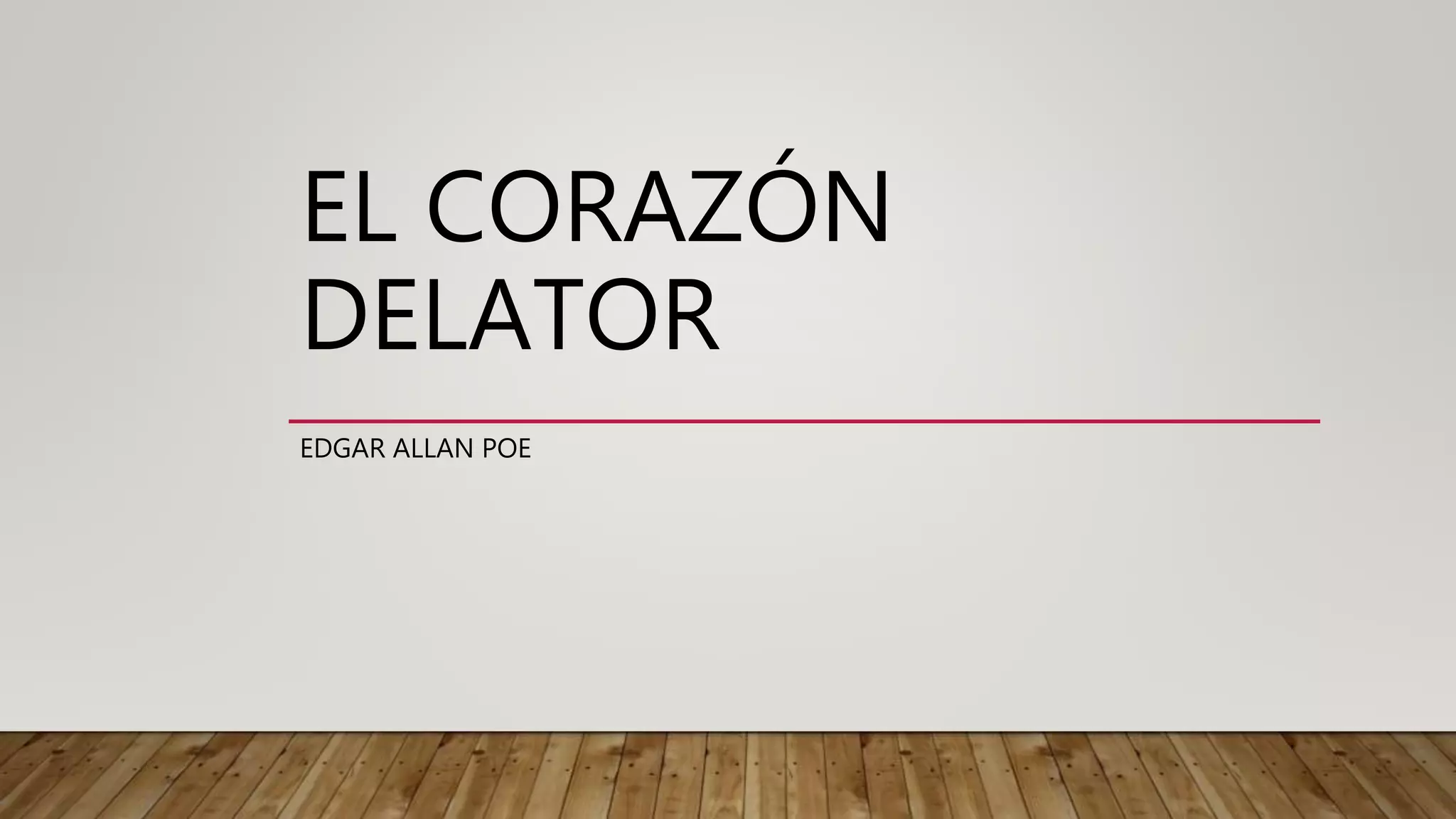 EL CORAZÓN DELATOR | PPTX