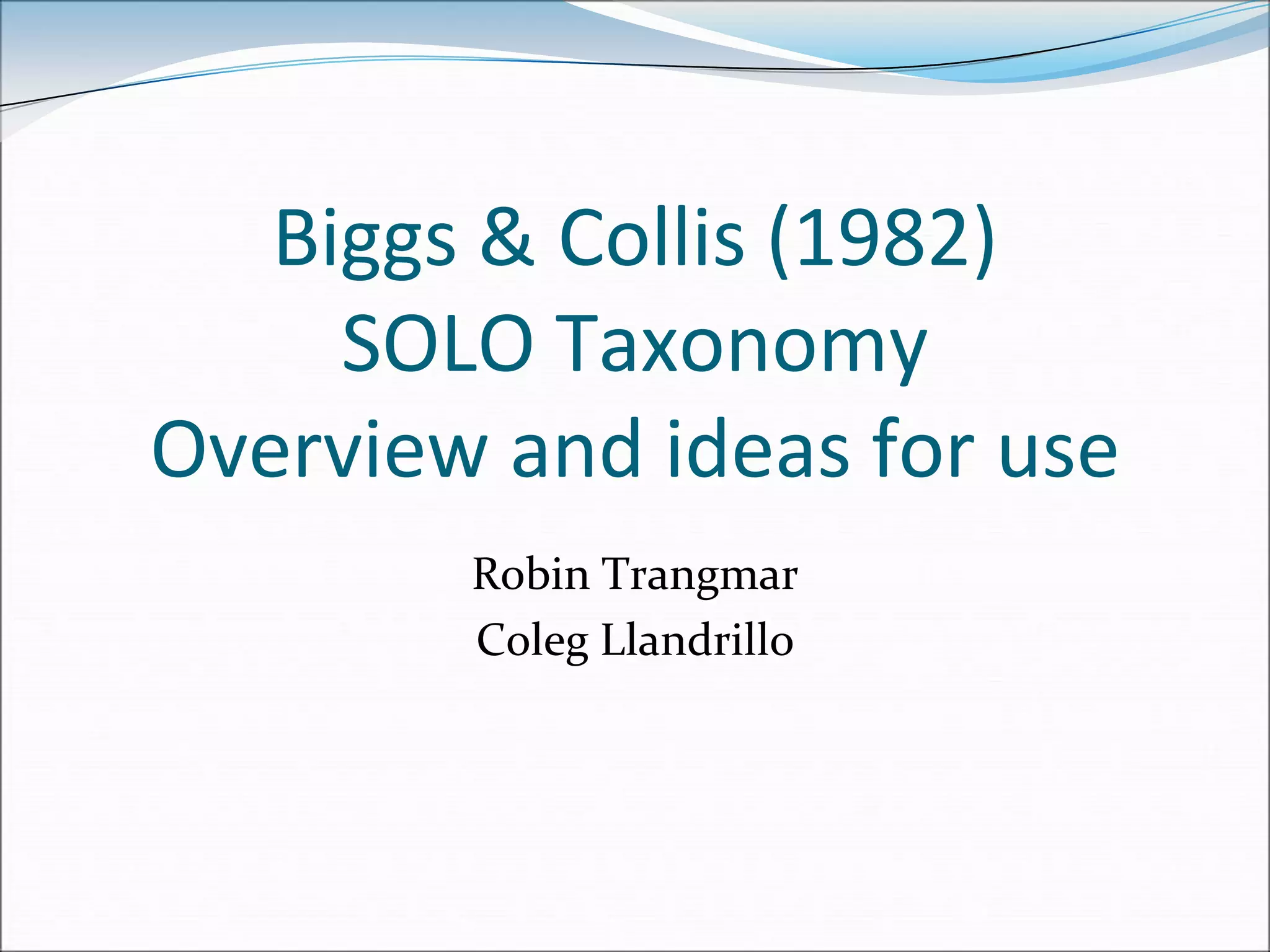 Solo taxonomy: Overview of SOLO taxonomy | PPTX