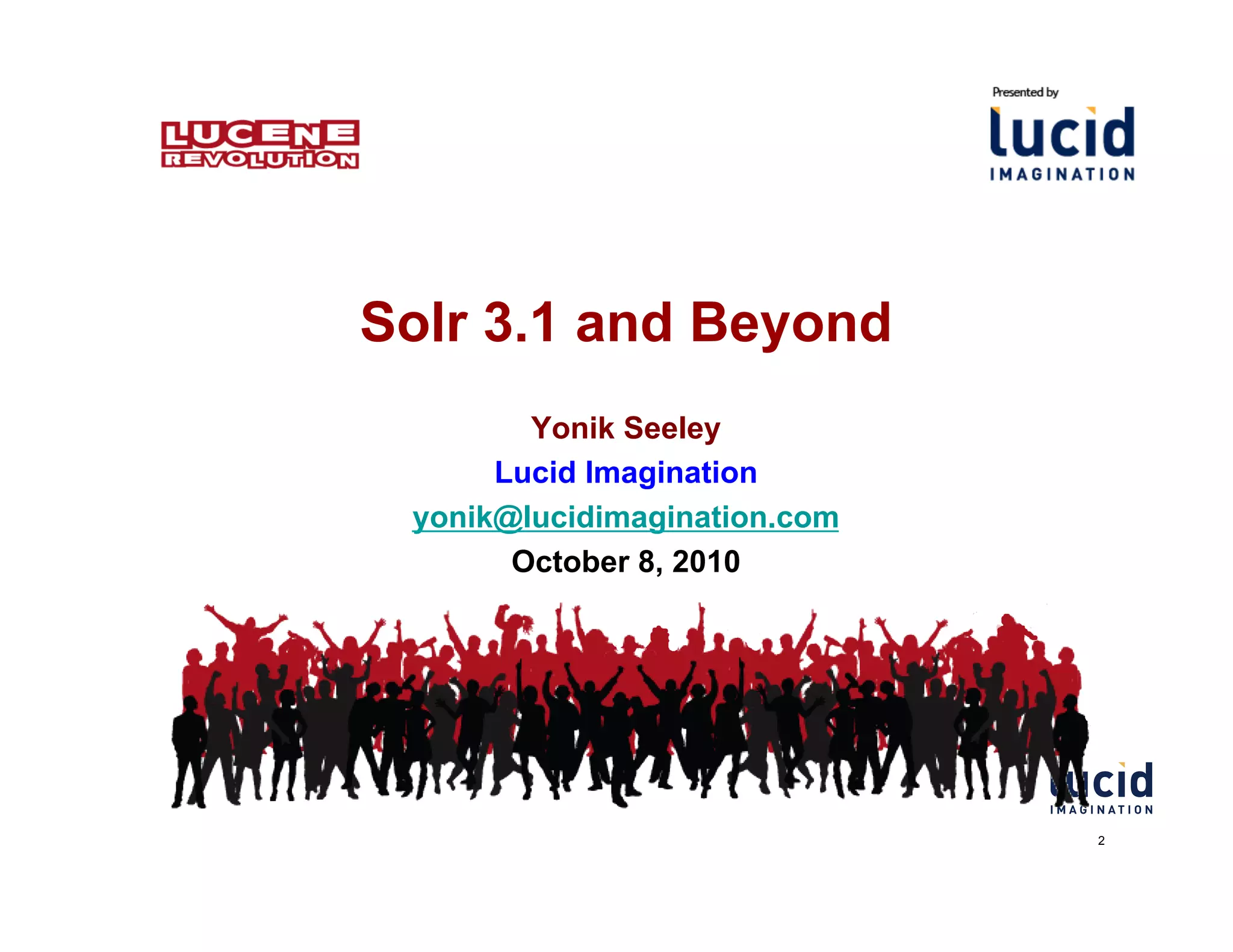 Solr 3.1 and beyond | PPT