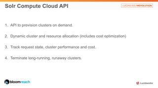 Solr Compute Cloud - An Elastic SolrCloud Infrastructure | PPTX