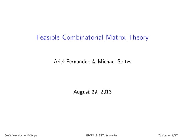 Feasible Combinatorial Matrix Theory - MFCS2013 | PPT