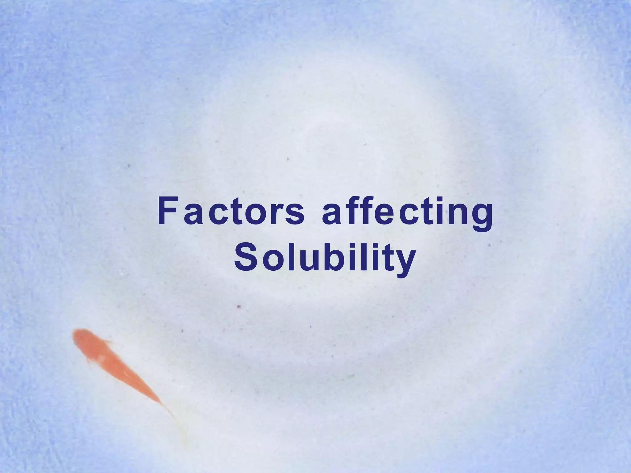 Solubility | PPT