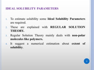 Solubility 2: Ideal Solubility Parameters, Regular Solutions Theory ...