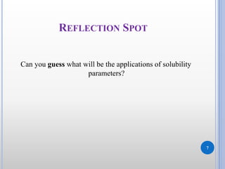 Solubility 2: Ideal Solubility Parameters, Regular Solutions Theory ...