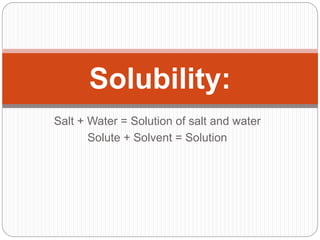 Solubility.pptx | Chemistry | Science