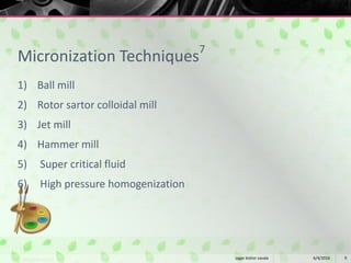 Micronization - Solubility Enhancement by Micronization | PPTX