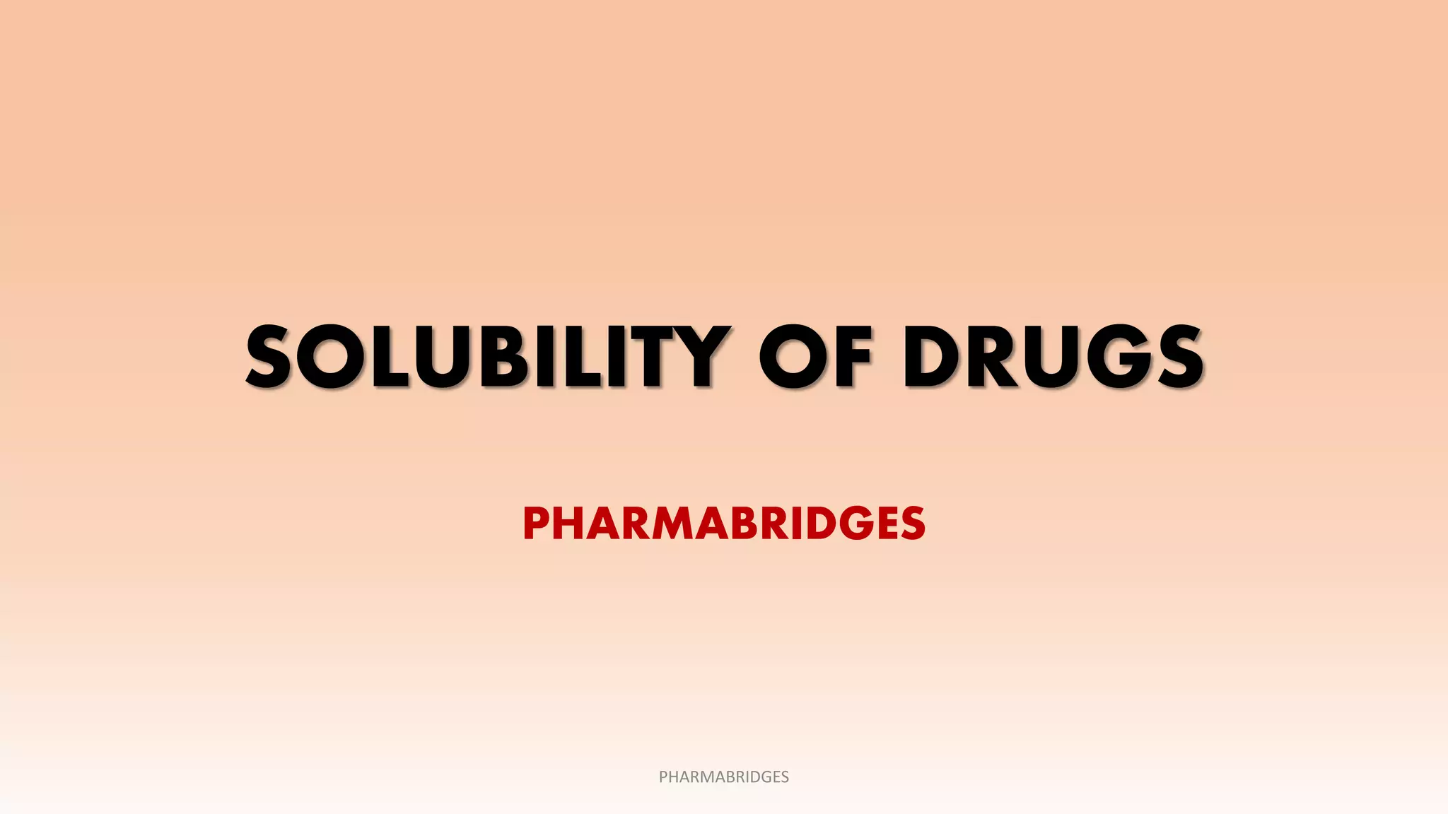 Solubility of drugs | PPTX