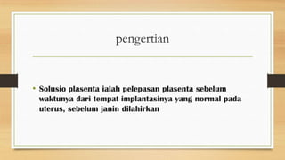 Solusio plasenta | PPTX