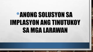 SOLUSYON SA IMPLASYON.pptx