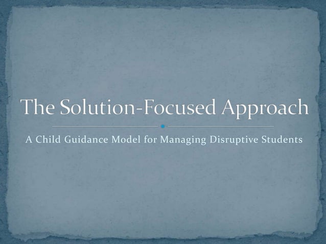 The Solution-Focused Approach | PPT