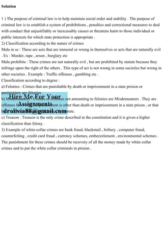 Solution1 ) The purpose of criminal law is to help maintain social.pdf