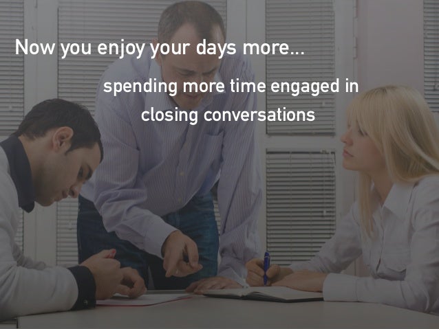 How to Engage Your Sales Team in More Closing Conversations
