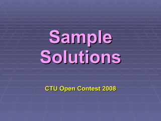 CTU Open Solution 2008 | PPT
