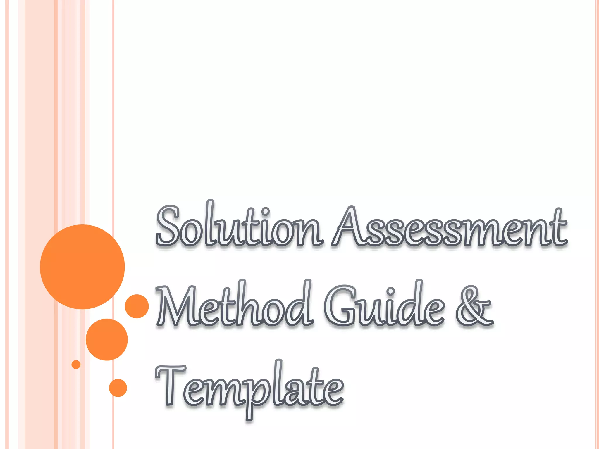 Solution Assessment Method Guide & Template by Expert Toolkit | PPT