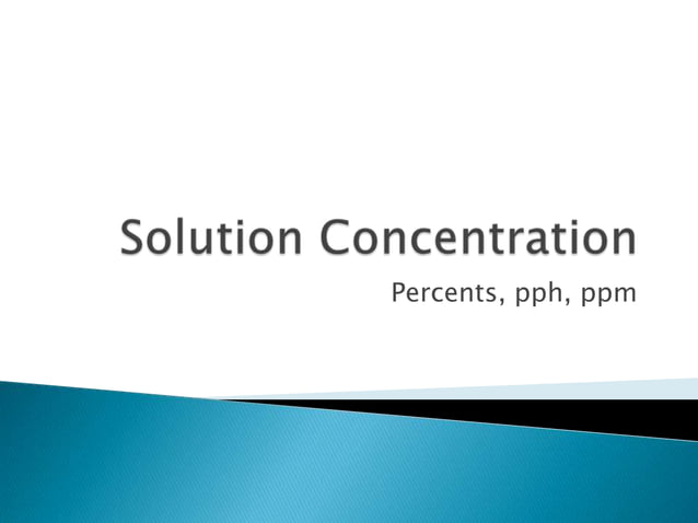 Solution concentration | PPTX
