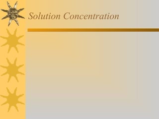 Solution concentration | PPT