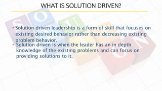 SOLUTION DRIVEN SKILLS | PPTX