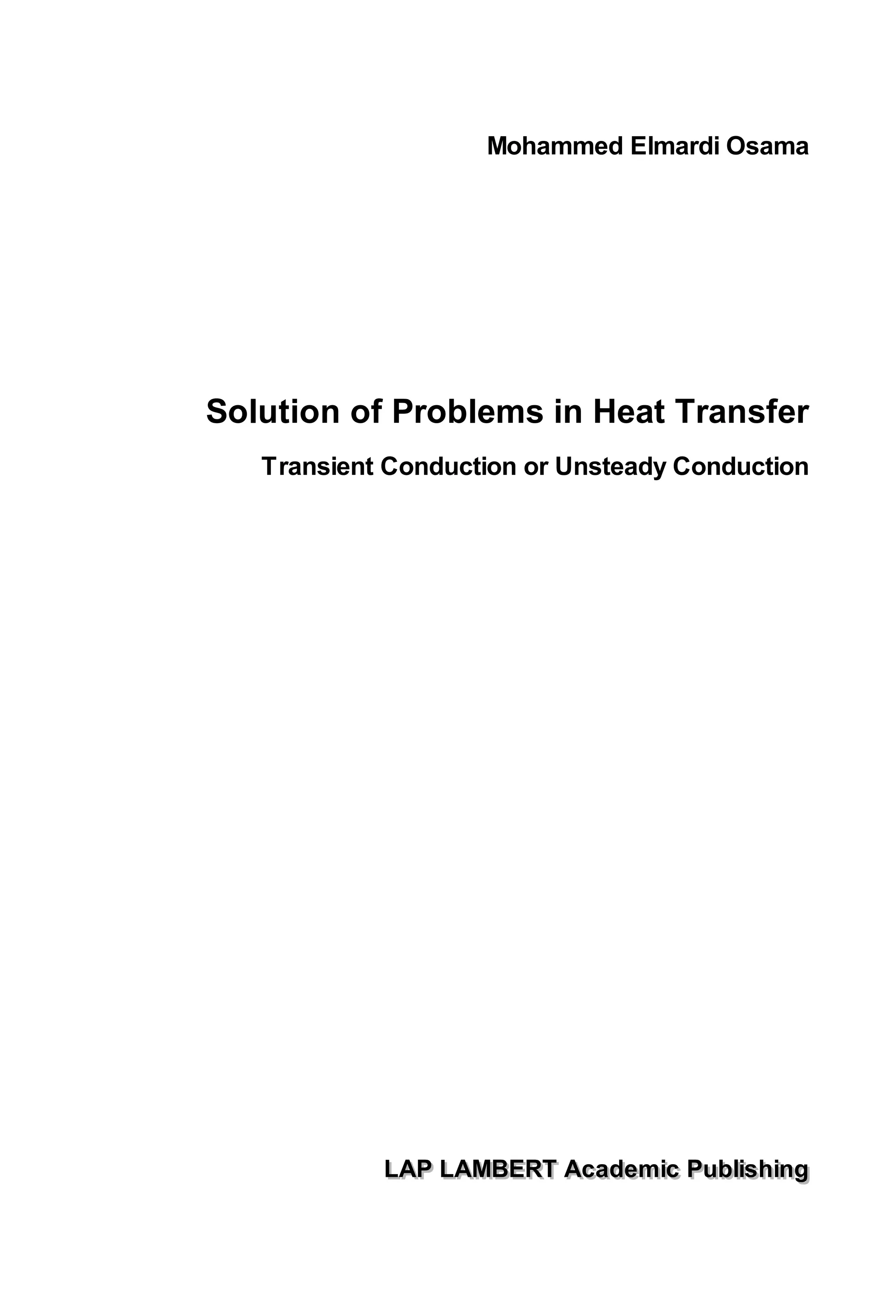 Solution Of Problems In Heat Transfer Transient Conduction Or Unsteady