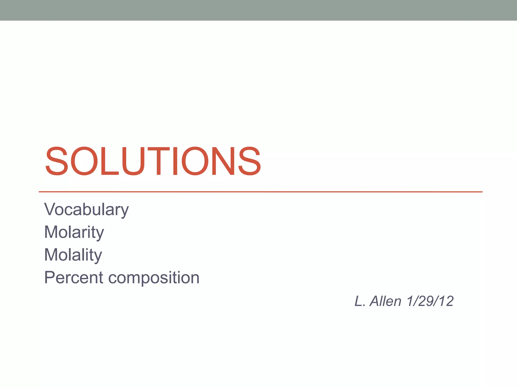Solutions, Molarity, Molality | PPT