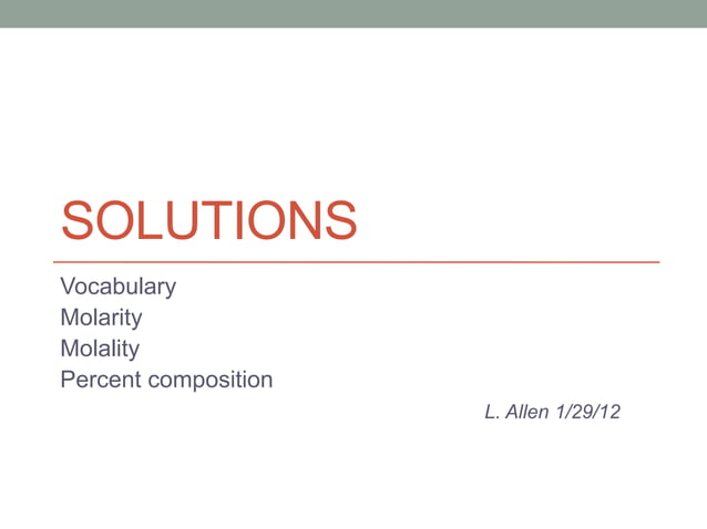 Solutions, Molarity, Molality | PPTX | Chemistry | Science