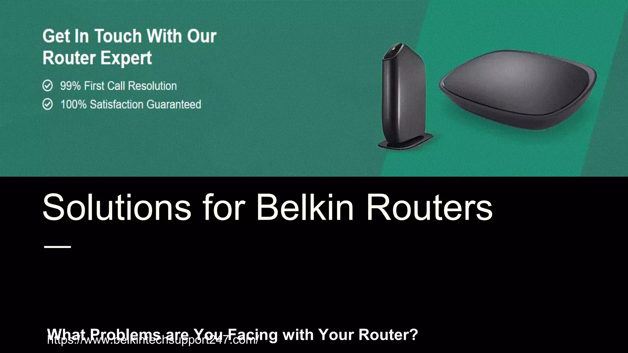 Solutions for belkin routers | PPTX
