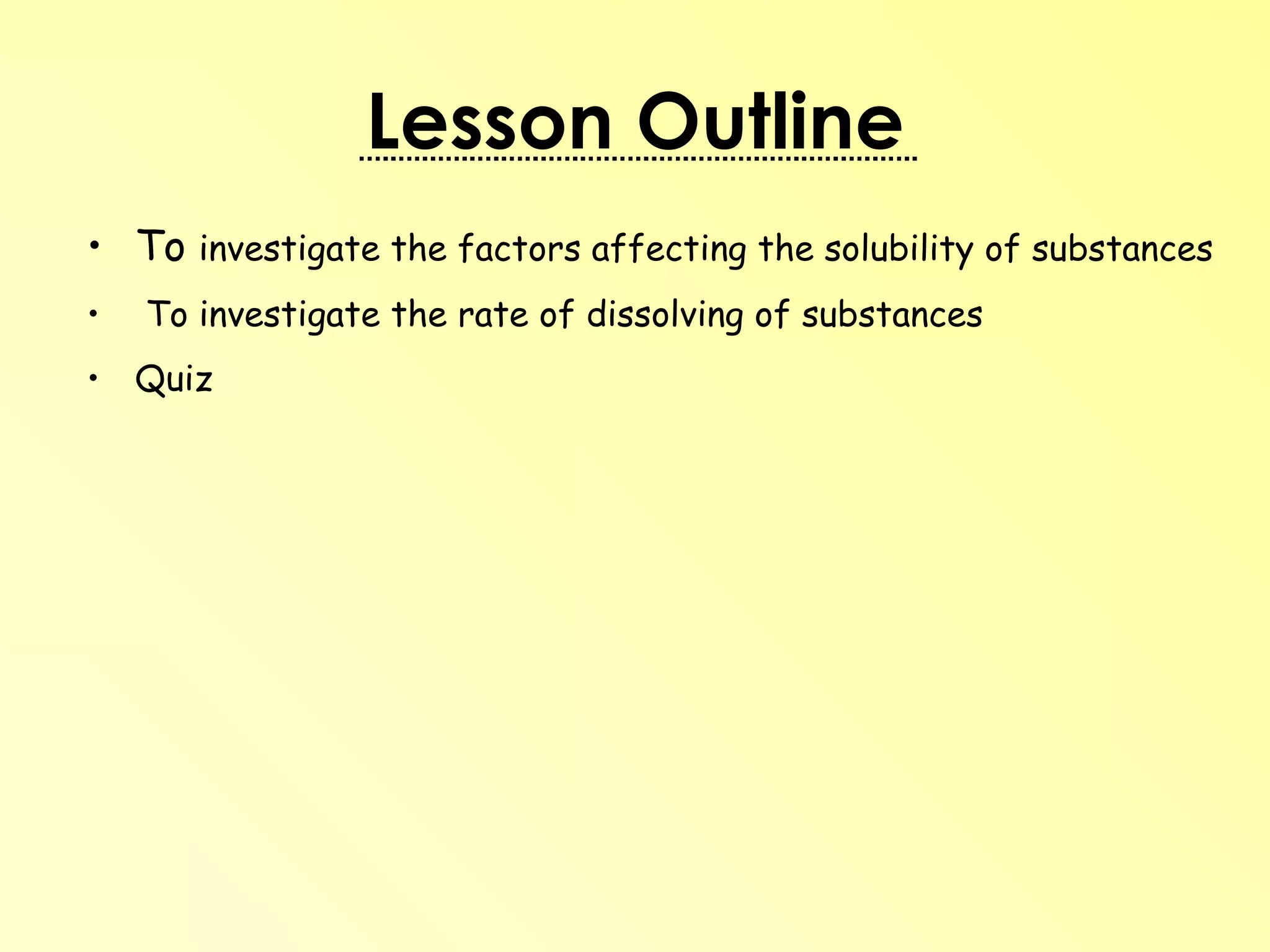 Solubility & rate of dissolving | PPT