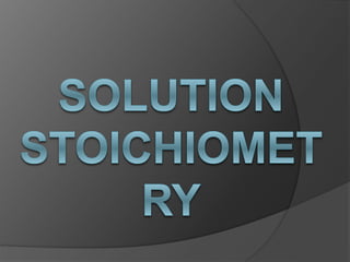 Solution stoichiometry.pptx