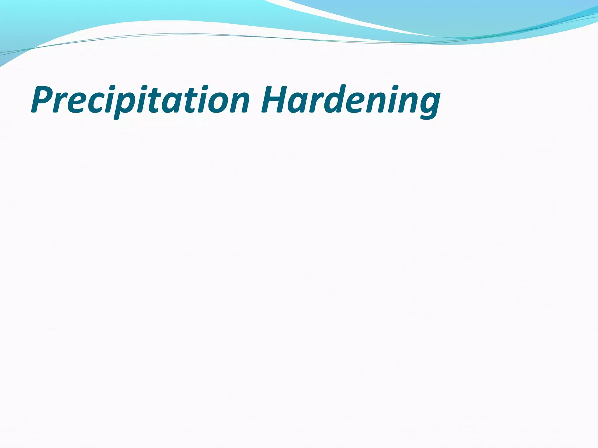 Solution Treatment Precipitation Hardening Ppt