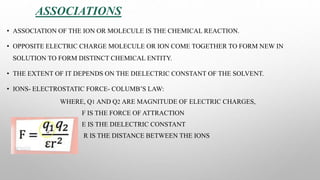Solvation and association (Solubility of drug Part -3) | PPTX