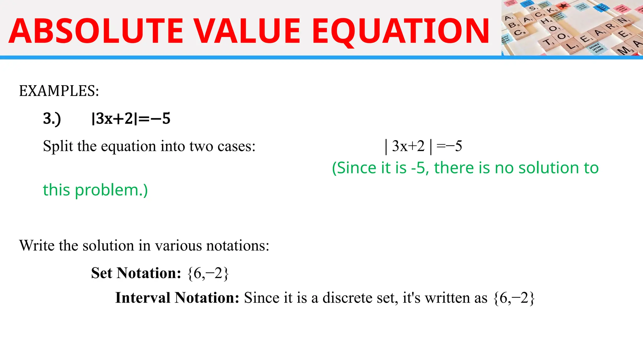 SOLVE ABSOLUTE VALUE EQUATIONS IN ONE VARIABLE AND EXPRESS SOLUTIONS IN ...