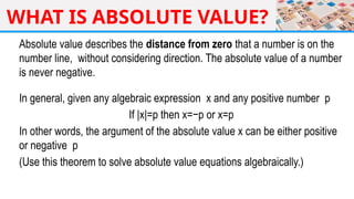 SOLVE ABSOLUTE VALUE EQUATIONS IN ONE VARIABLE AND EXPRESS SOLUTIONS IN ...