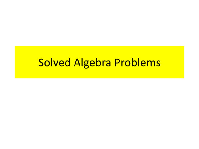 Solved algebra problems | PPT