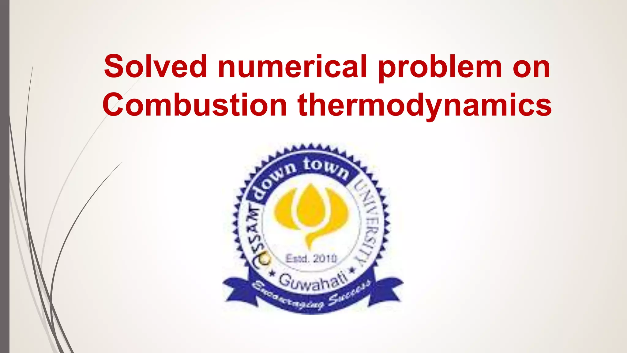 Solved numerical problem on Combustion thermodynamics.pptx Solved numerical problem on Combustion thermodynamics.pptx