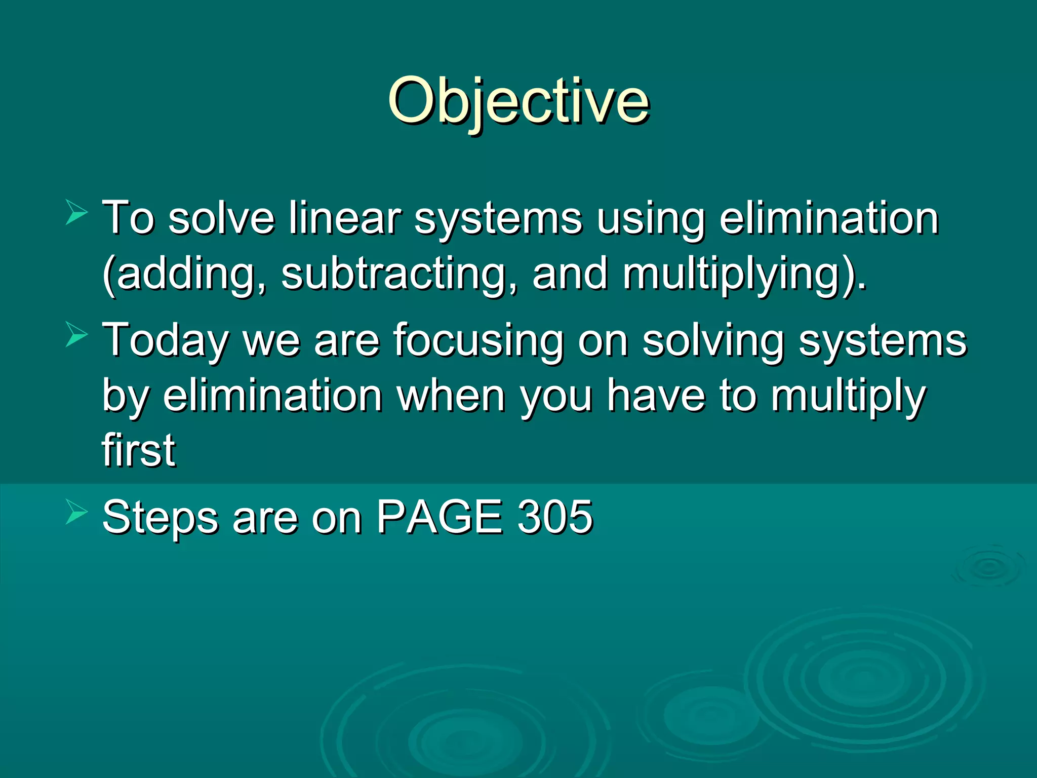 Solve linear systems by Multiplication | PPT