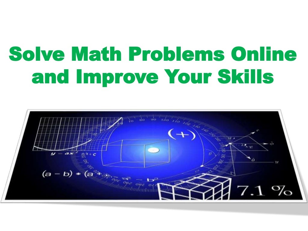Solve Math Problems Online And Improve Your Skills solve-math-problems-online-and-improve-your-skills