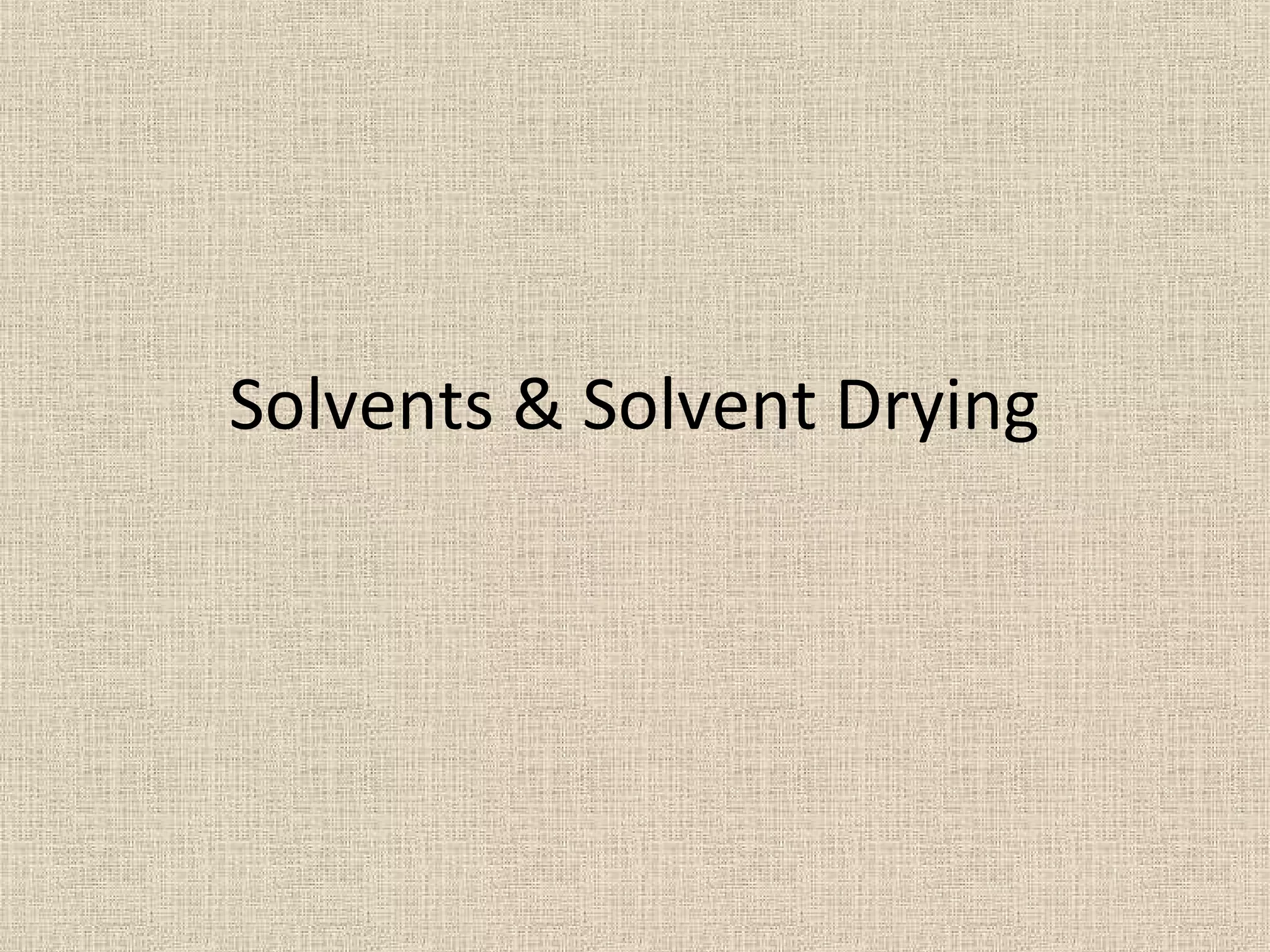Solvent drying | PPT