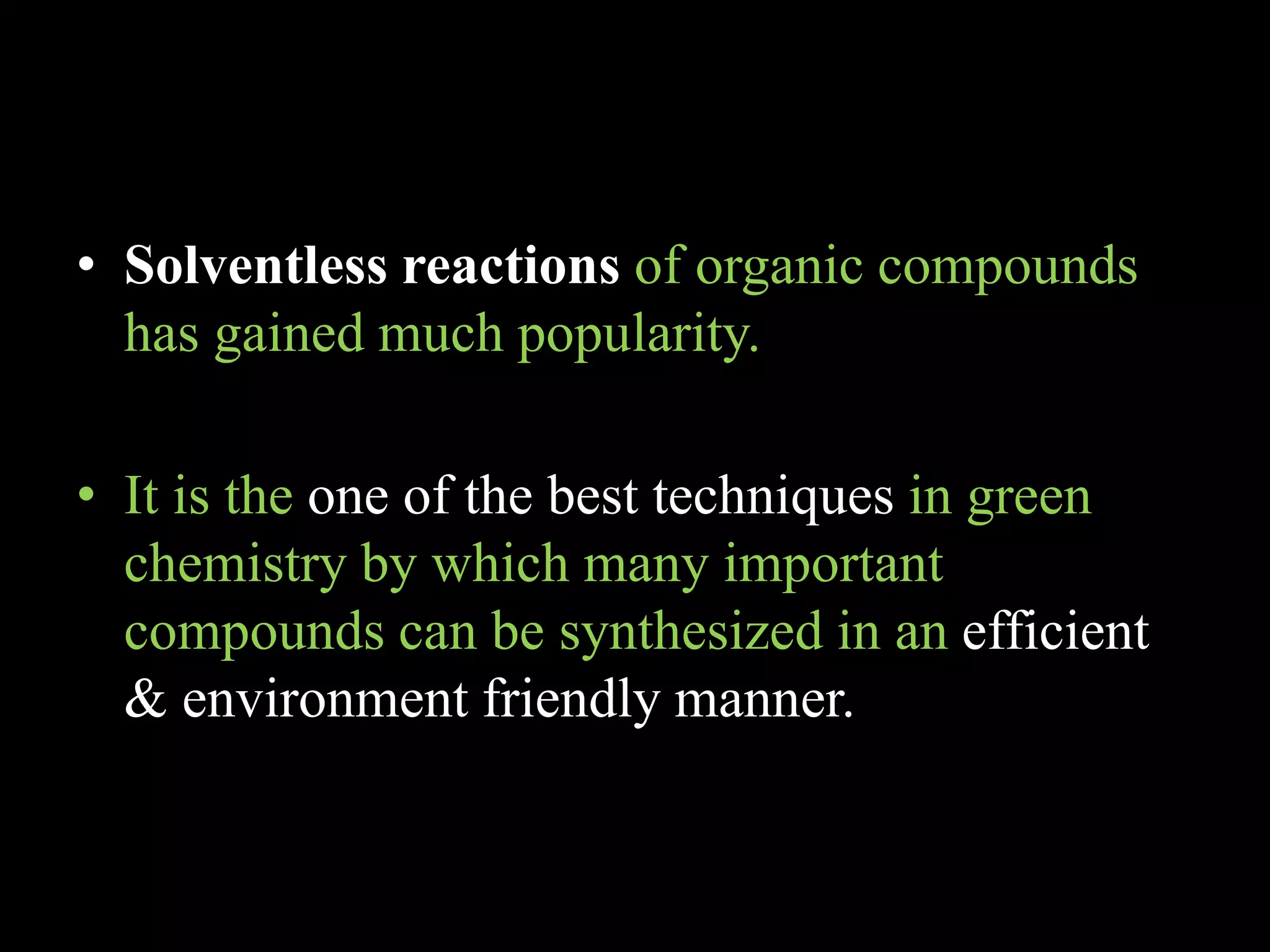 Solventless reaction in green chemistry | PPTX