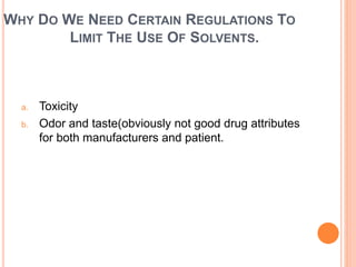 Solvent use in pharmaceutical | PPTX