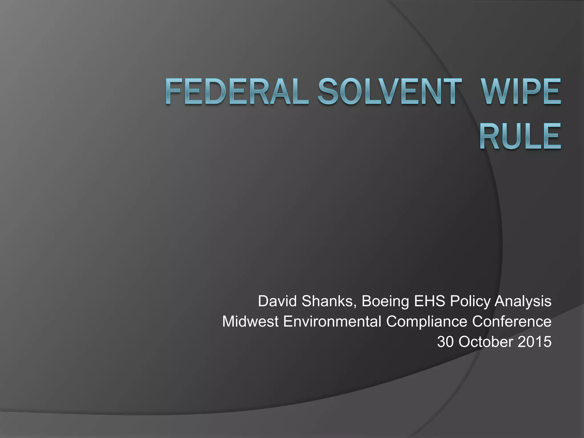David Shanks, Boeing, Federal Solvent Wipe Rule, Midwest Environmental ...
