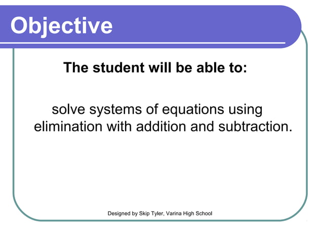 Solving systems of Equations by Elimination | PPT