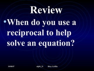Solving Equations Using Reciprocals | PPT