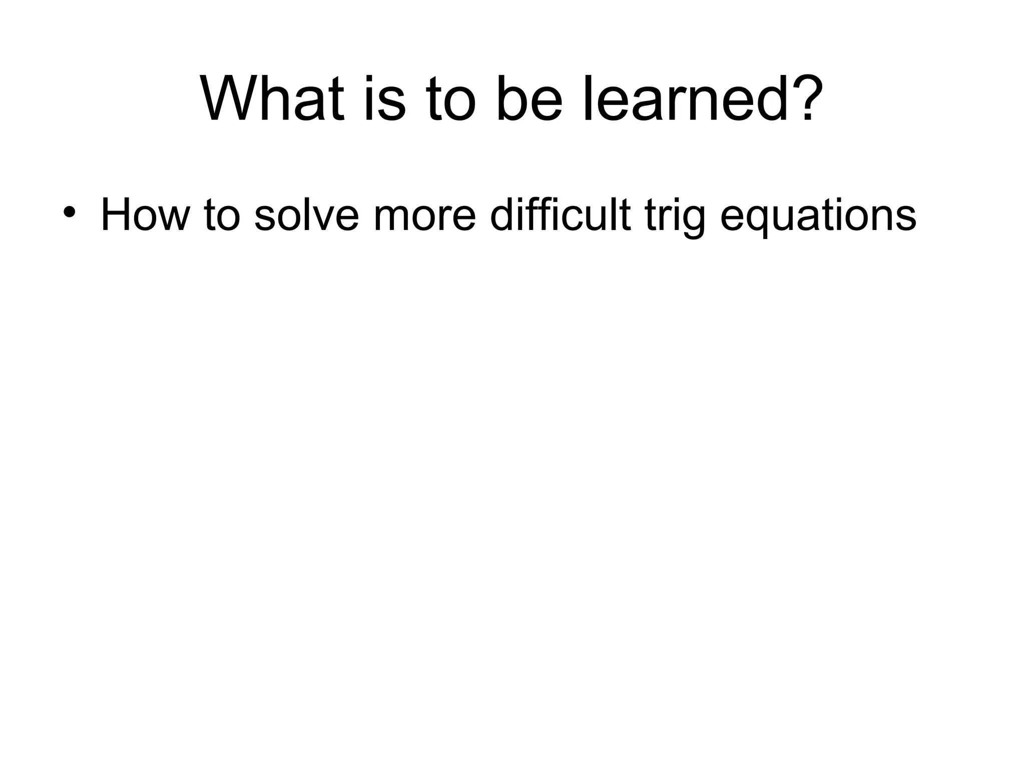 Solving trig equations higher | PPT