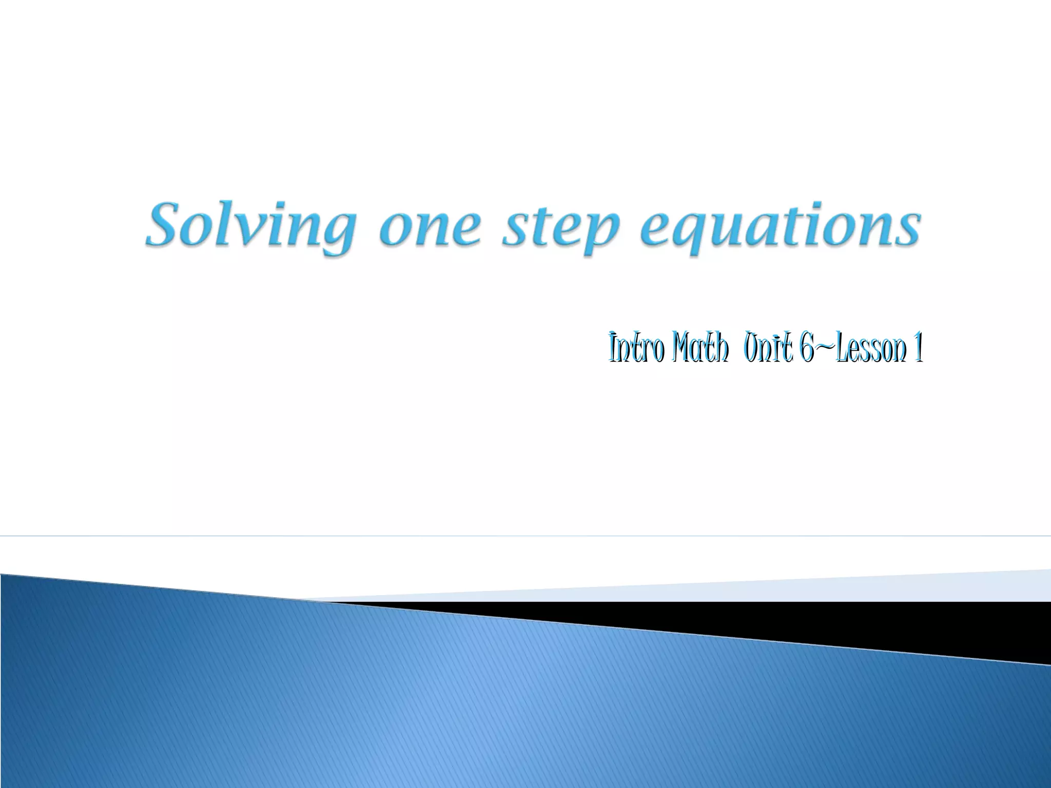 Solving 1 step equations | PPT