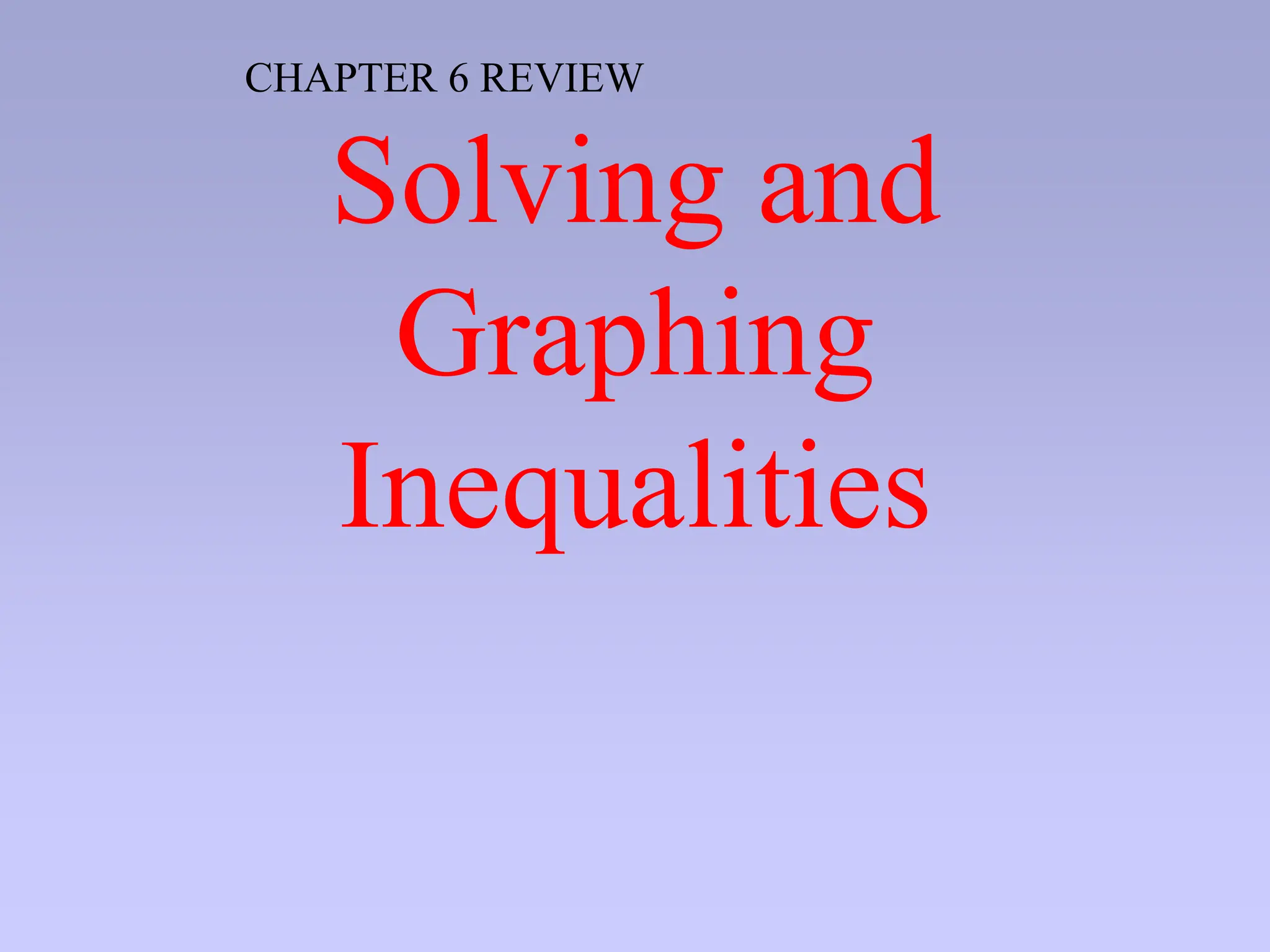 Solving and Graphing Inequalities PRESENTATION | PPT
