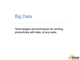 Solving Big Data problems on AWS by Rajnish Malik | PPTX | Databases | Computer Software and ...
