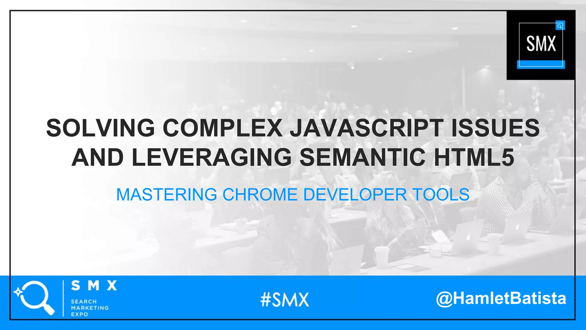 Solving Complex Javascript Issues And Leveraging Semantic Html5 Ppt 9714