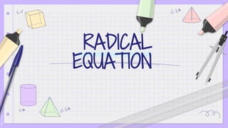 Solving Equation Involving Radical Equation.pptx